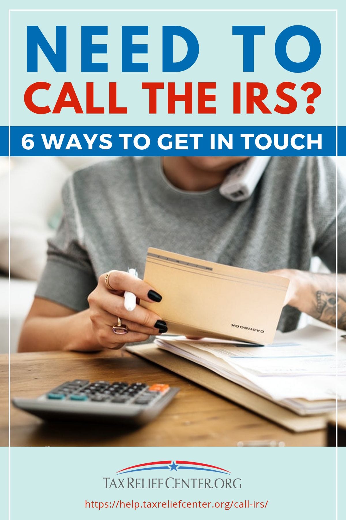 Need To Call The IRS? | 6 Ways To Get In Touch | Tax Relief Center
