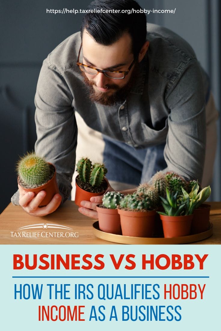 Business Vs Hobby: How The IRS Qualifies Hobby Income As A Business
