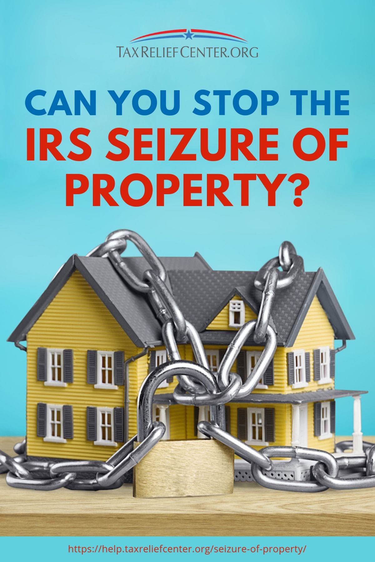 How Can You Stop The IRS Seizure Of Property? | Tax Relief Center
